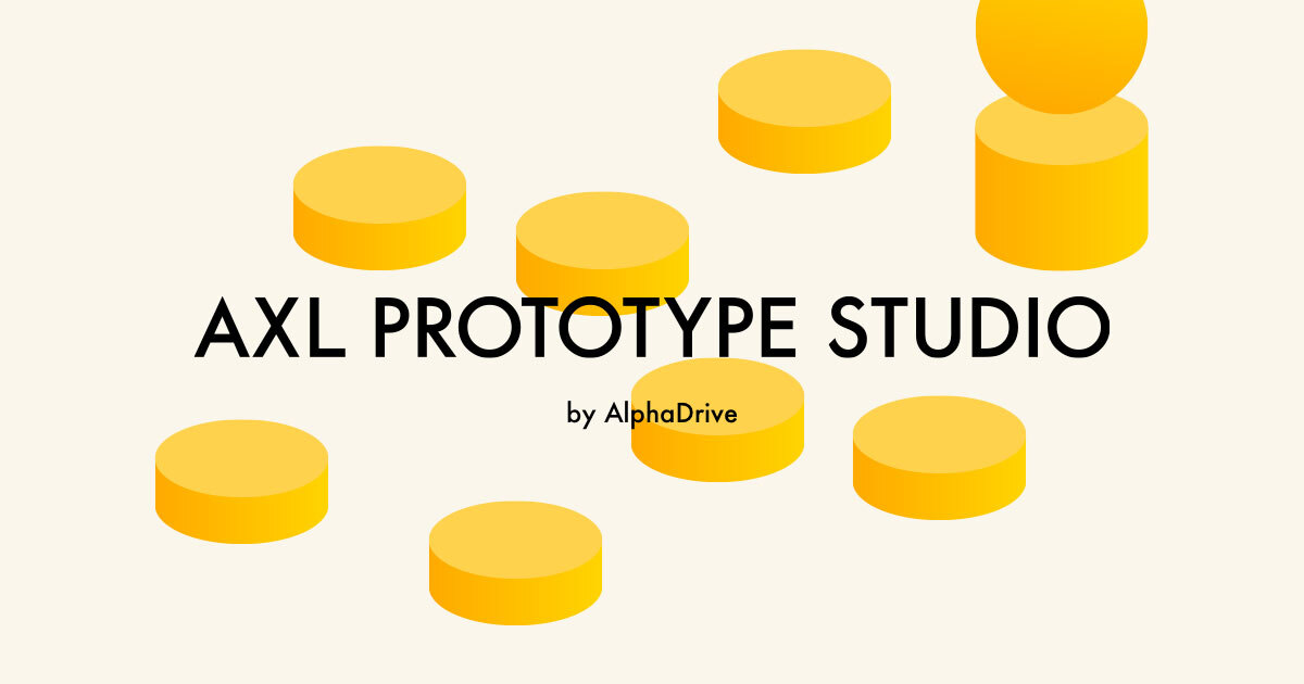 AlphaDrive、事業の仮説検証・プロトタイピング支援に特化した「AXL PROTOTYPE STUDIO」を設立 | AlphaDrive（アルファドライブ）